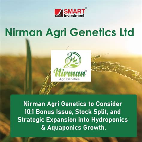 🌱 Nirman Agri Genetics Eyes Bonus Issue Stock Split And Expansion Into
