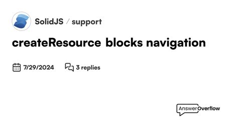 Createresource Blocks Navigation Solidjs