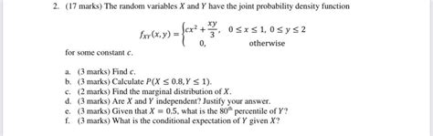 Solved 2 17 Marks The Random Variables X And Y Have The Chegg Com
