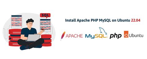 Install Apache Php Mysql On Ubuntu 2204 Easy And New Style
