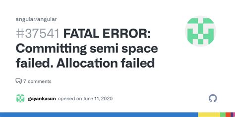 Fatal Error Committing Semi Space Failed Allocation Failed · Issue