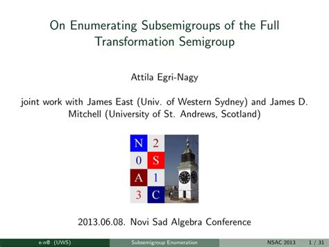 [ppt] On Enumerating Subsemigroups Of The Full Transformation Semigroup Powerpoint