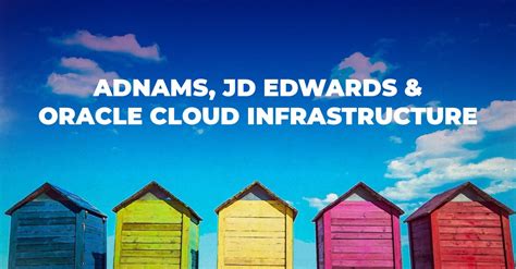 Dushmanta Roy On Linkedin Video Jd Edwards On Oracle Cloud Infrastructure At Adnams
