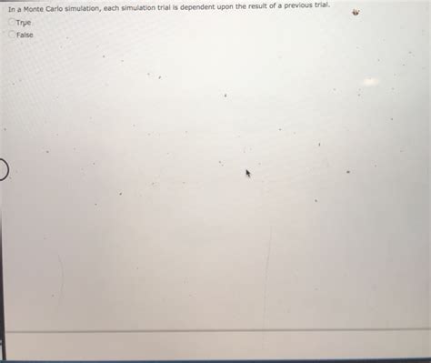 Solved In A Monte Carlo Simulation Each Simulation Trial Is Chegg