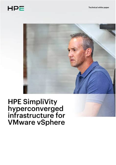 Hpe Simplivity Hyperconverged Infrastructure For Vmware Vsphere Technical White Paper