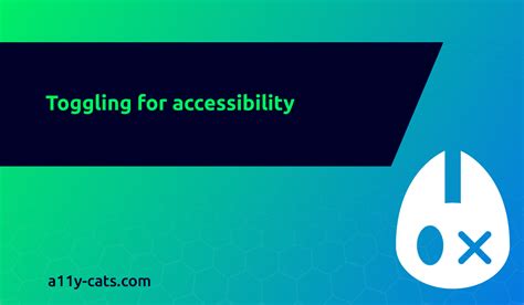 Toggling For Accessibility A11y Cats