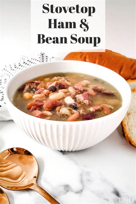 Stovetop Ham And Bean Soup Grannys In The Kitchen