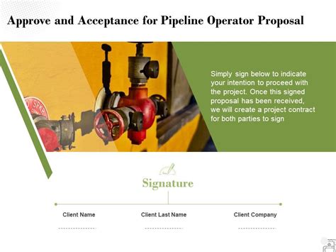 Approve And Acceptance For Pipeline Operator Proposal Ppt Powerpoint Presen