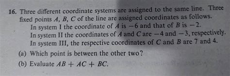 Solved 16 Three Different Coordinate Systems Are Assigned