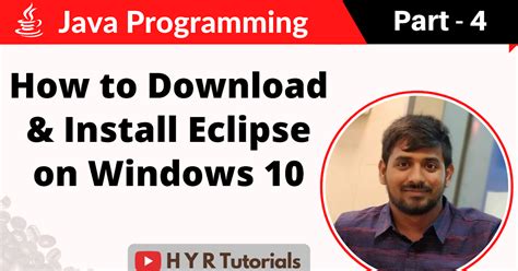 How To Download And Install Eclipse On Windows 10 Part 4 Core Java H Y R Tutorials