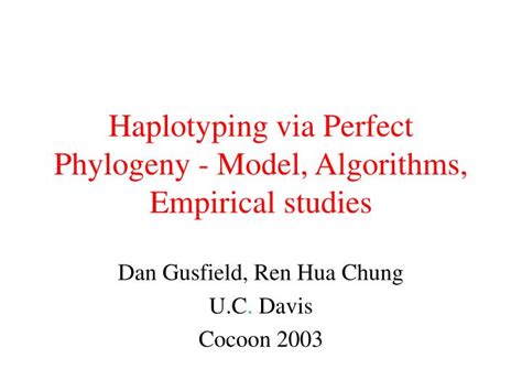 Ppt Understanding Haplotype Evolution Via Perfect Phylogeny Powerpoint Presentation Id3532671