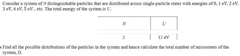 Solved Consider A System Of N ﻿distinguishable Particles