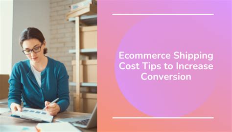 8 Ecommerce Shipping Cost Tips To Increase Conversion WebAlive