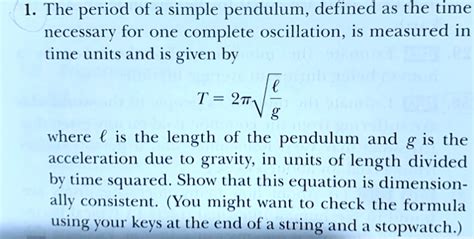 The Period Of A Simple Pendulum Defined As The Time Necessary For One Complete Oscillation Is