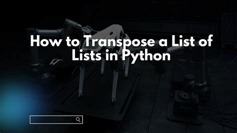 How To Transpose A List Of Lists In Python Youtube