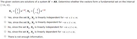 Solved The Given Vectors Are Solutions Of A System X Ax