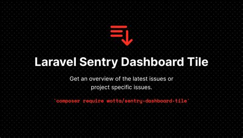 github wotta laravel dashboard sentry tile get an overview of the latest issues or get the