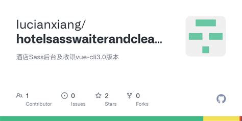 GitHub lucianxiang hotelsasswaiterandcleaner project3 0 酒店Sass后台及收银