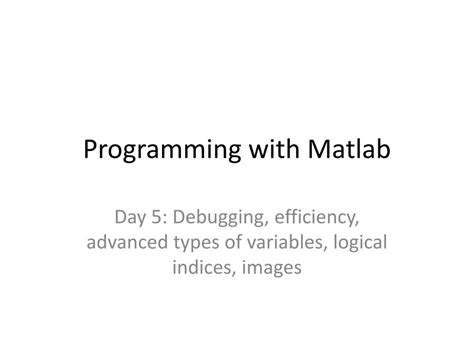Ppt Programming With Matlab Powerpoint Presentation Free Download Id3760555