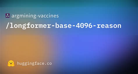 Argmining Vaccines Longformer Base 4096 Reason · Hugging Face