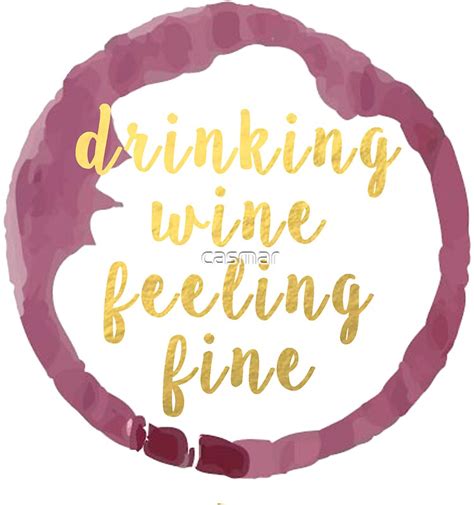 Drinking Wine Feeling Fine Stickers By Casmar Redbubble