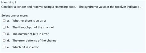 Solved Consider A Sender And Receiver Using A Hamming Code