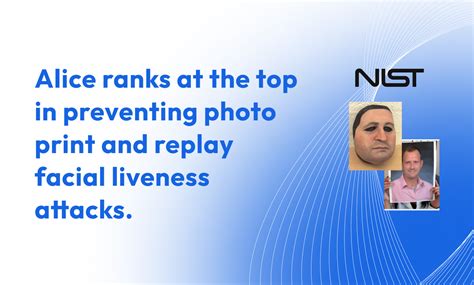 Alice Is At The Forefront Of Preventing Print And Replay Attacks