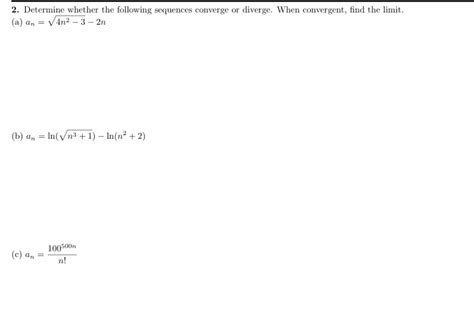 solved 2 determine whether the following sequences converge