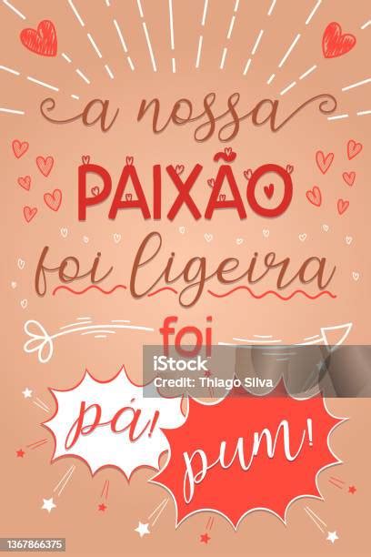 브라질 포르투갈어 러브 포스터 번역 우리의 열정은 가볍고 파우 뱅이었습니다 가정 생활에 대한 스톡 벡터 아트 및 기타 이미지 가정 생활 갈색 거친 Istock