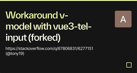 Workaround V Model With Vue3 Tel Input Forked Codesandbox
