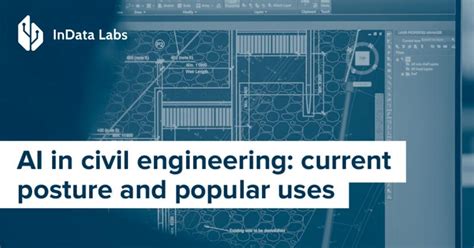 Ai In Civil Engineering Use Cases And Benefits Indata Labs
