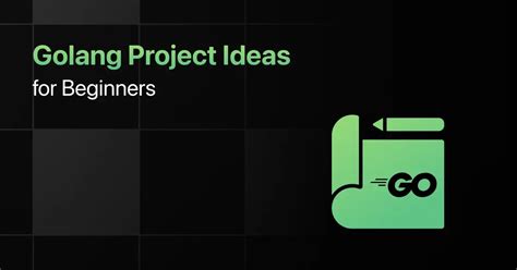 10 Best Golang Project Ideas For Beginners With Source Code