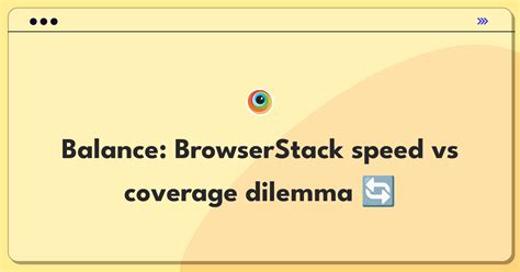 Browserstack Speed Vs Coverage Product Trade Off Interview Nextsprints