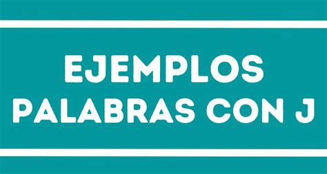1️⃣ Ejemplos De Palabras Con J Reporte De Lectura