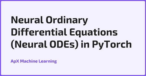 Neural Ordinary Differential Equations Neural Odes In Pytorch