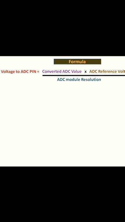 Formula To Convert Input Adc Value To Applied Voltage At The Adc Pin Of Pic16f877a