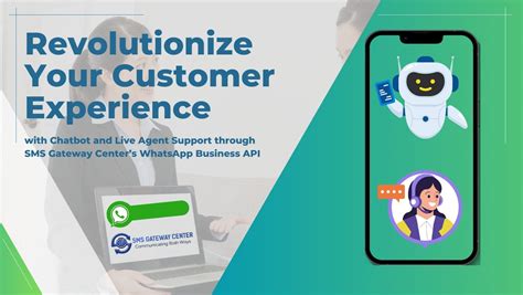 revolutionize your customer experience with chatbot and live agent support through sms gateway