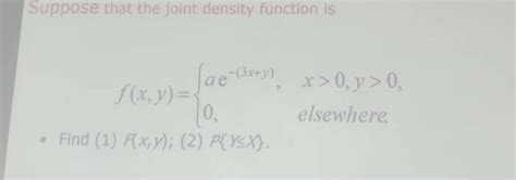 solved suppose that the joint density function is