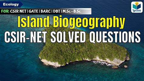 Csir Net Solved Questions Island Biogeography Theory Ecology Youtube