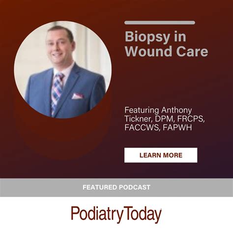 Anthony Tickner Dpm Frcpsfaccws Fapwh On Linkedin Check Out My September Podcast On Biopsy