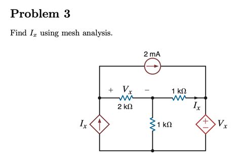 solved problem 3 find ix using mesh analysis 2 ma v х 1 k
