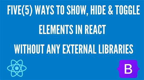 Top Ways To Show Hide Toggle An Element In React