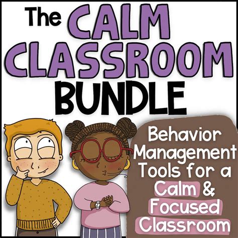 The Calm Classroom Bundle Tools For Better Behavior Choices