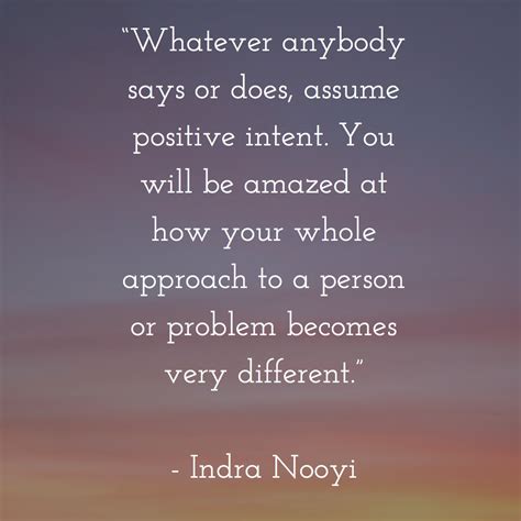 “whatever Anybody Says Or Does Assume Positive Intent You Will Be