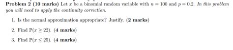 Solved Problem 2 10 Marks Let X Be A Binomial Random Chegg Com