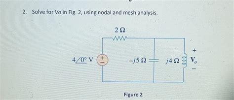 2 solve for vo in fig 2 using nodal and mesh