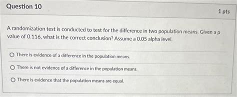 Solved A Randomization Test Is Conducted To Test For The