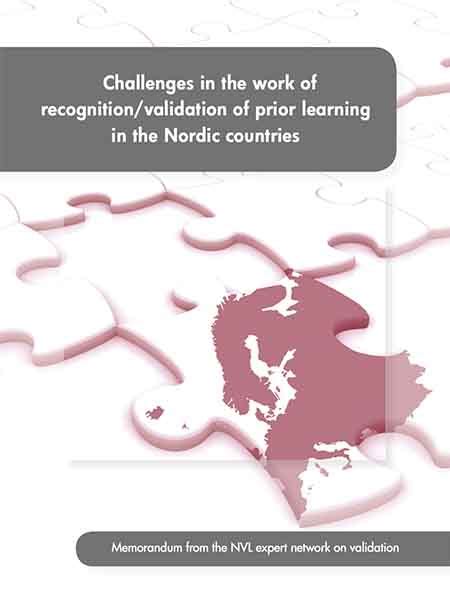 Challenges In The Work Of Recognitionvalidation Of Prior Learning In The Nordic Countries Nll