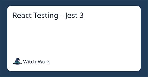 React Testing Jest 3 React Testing Jest 3