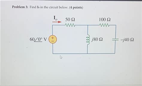 Solved Problem 3 Find I0 ﻿in The Circuit Below 4 ﻿points